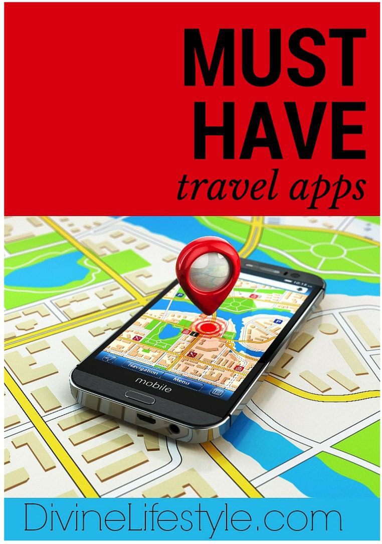 Must Have Travel Apps Divine Lifestyle