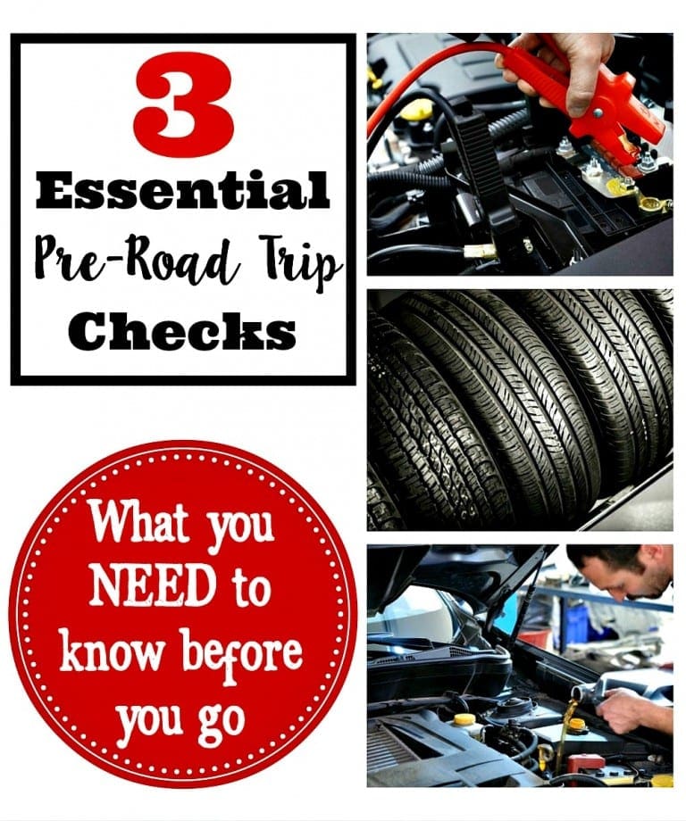 3 Essential Pre-Road Trip Checks
