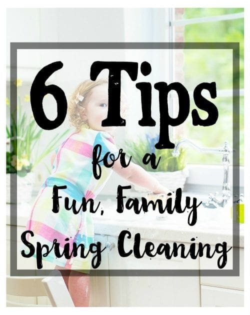 6 Tips for a Fun Family Spring Cleaning
