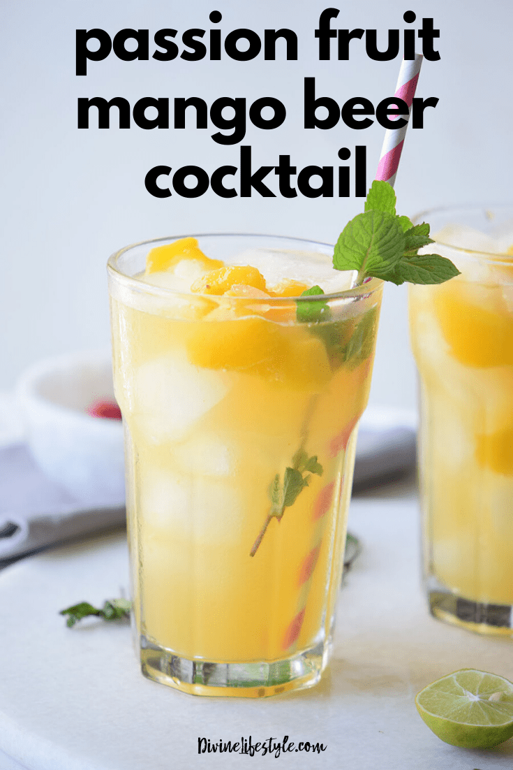 Passion Fruit Mango Beer Cocktail Recipe Divine Lifestyle