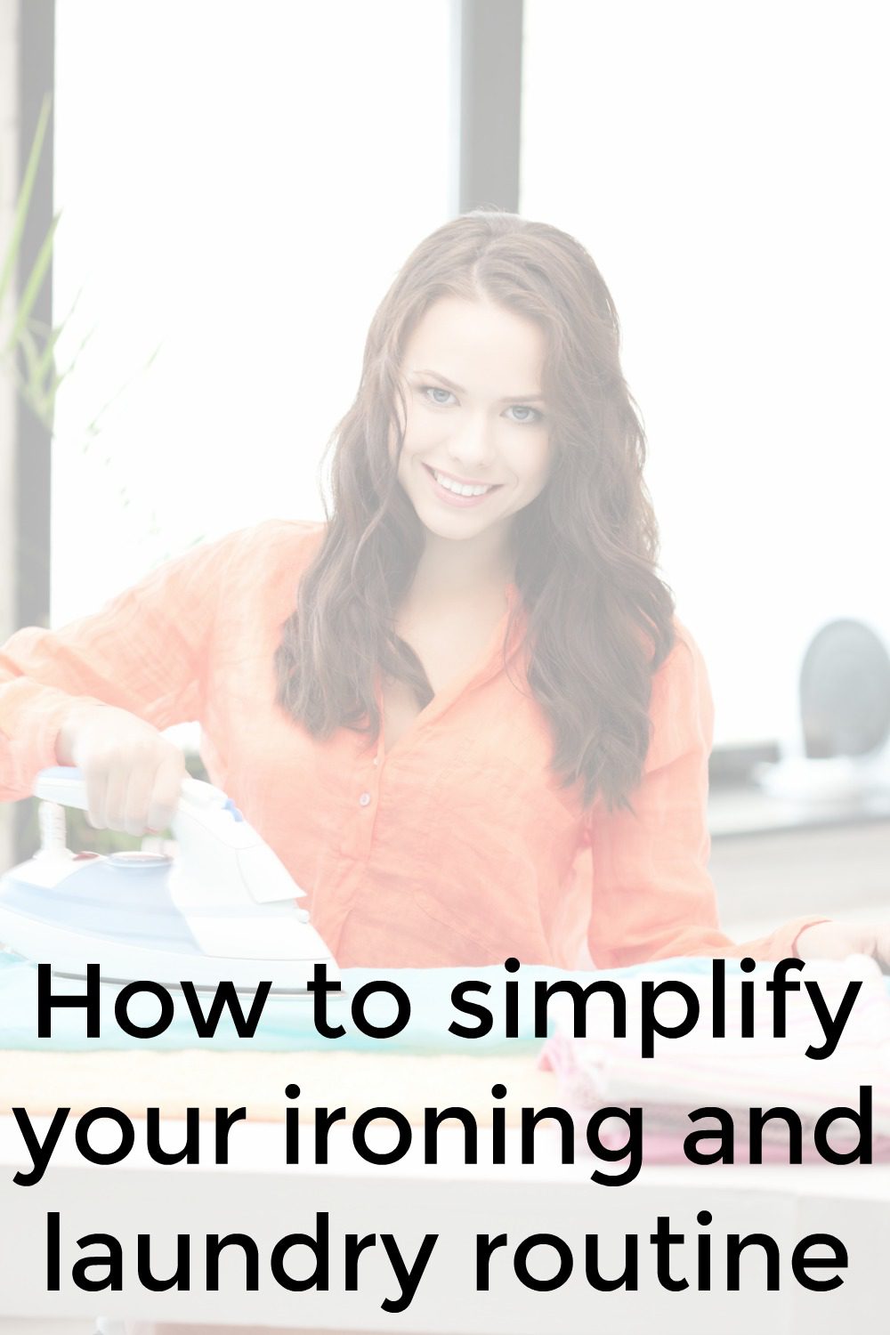 How to simplify your ironing and laundry routine Divine Lifestyle