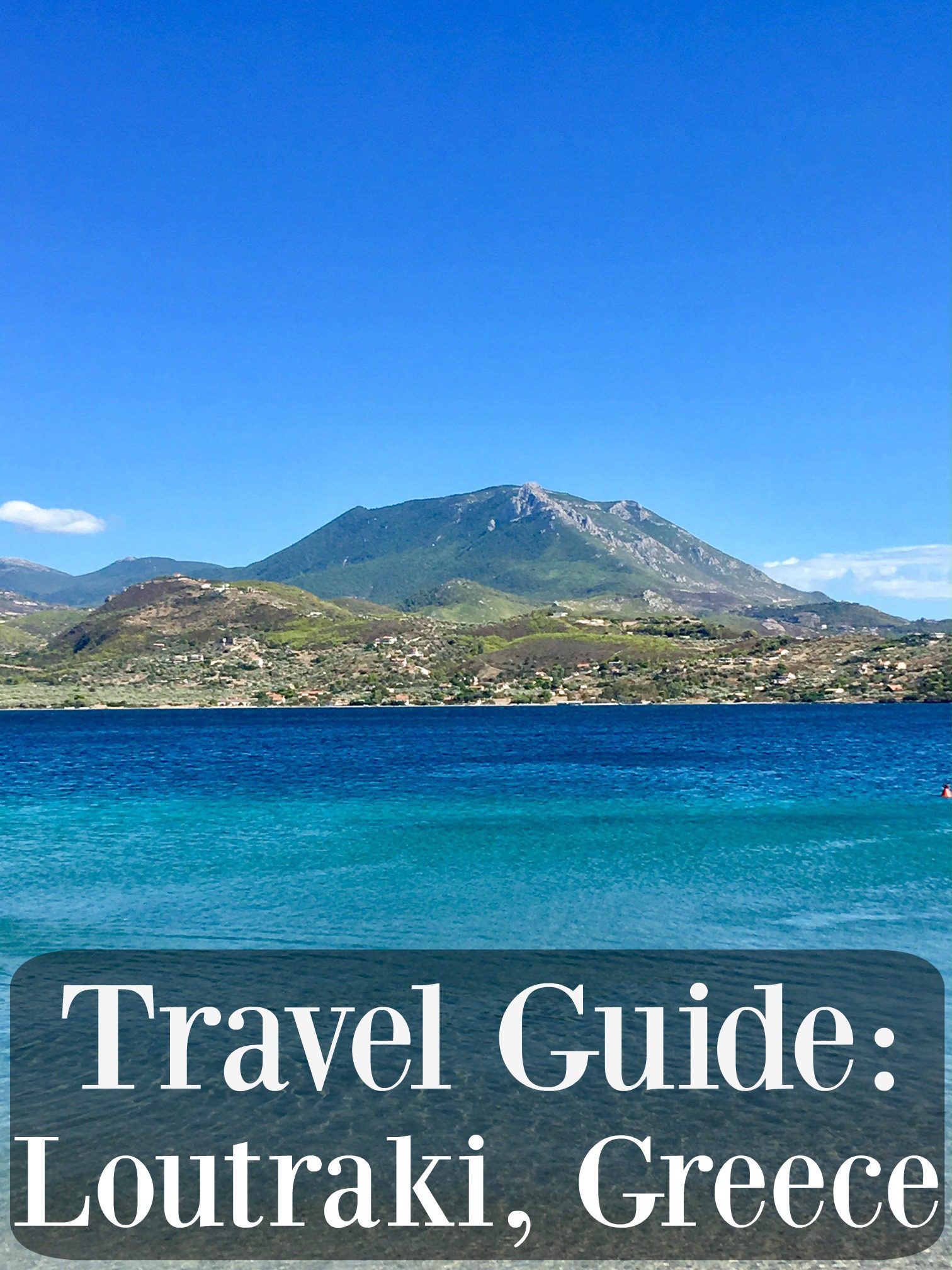 Visiting Loutraki Greece Corinthian Riviera Travel Divine Lifestyle