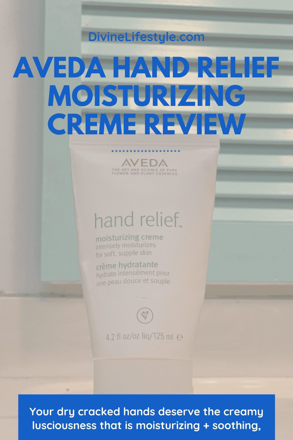 Aveda Hand Relief Moisturizing Creme Review Divine Lifestyle