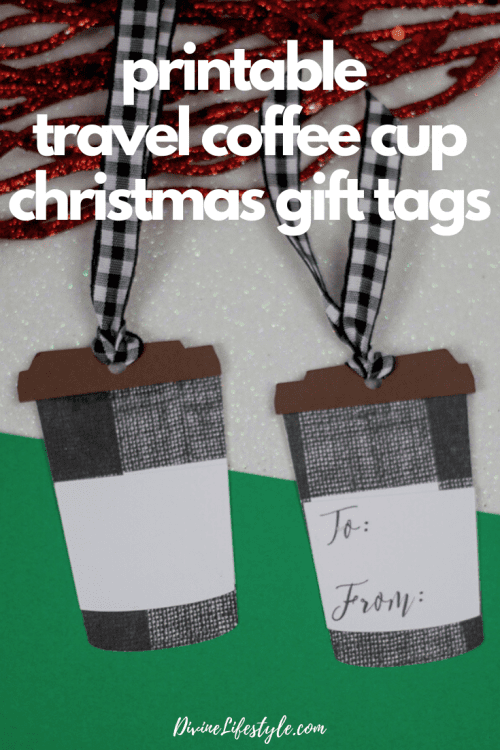 Free Printable Travel Coffee Cup Christmas Gift Tags Divine Lifestyle