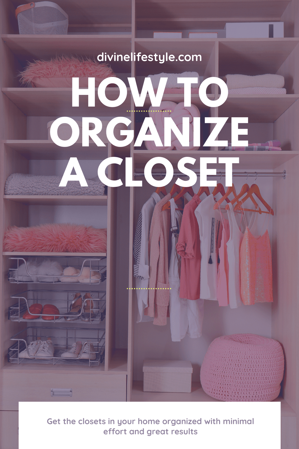 Best Way to Organize a Closet Clothes Organizer Divine Lifestyle