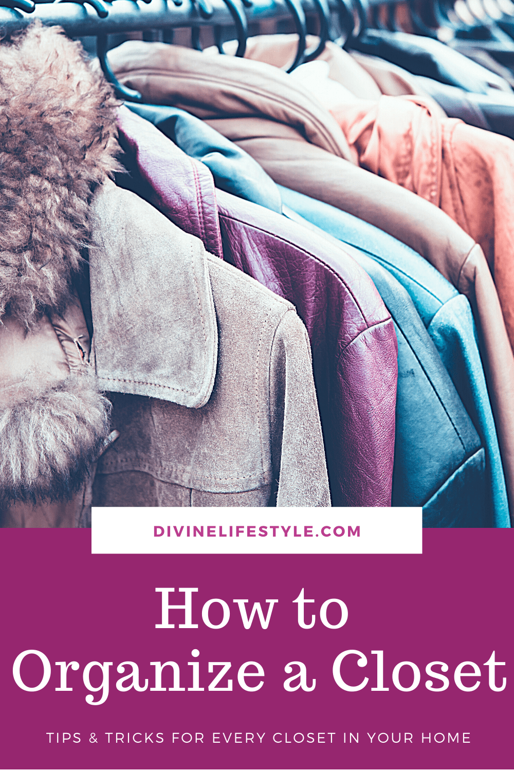 Best Way to Organize a Closet Clothes Organizer Divine Lifestyle