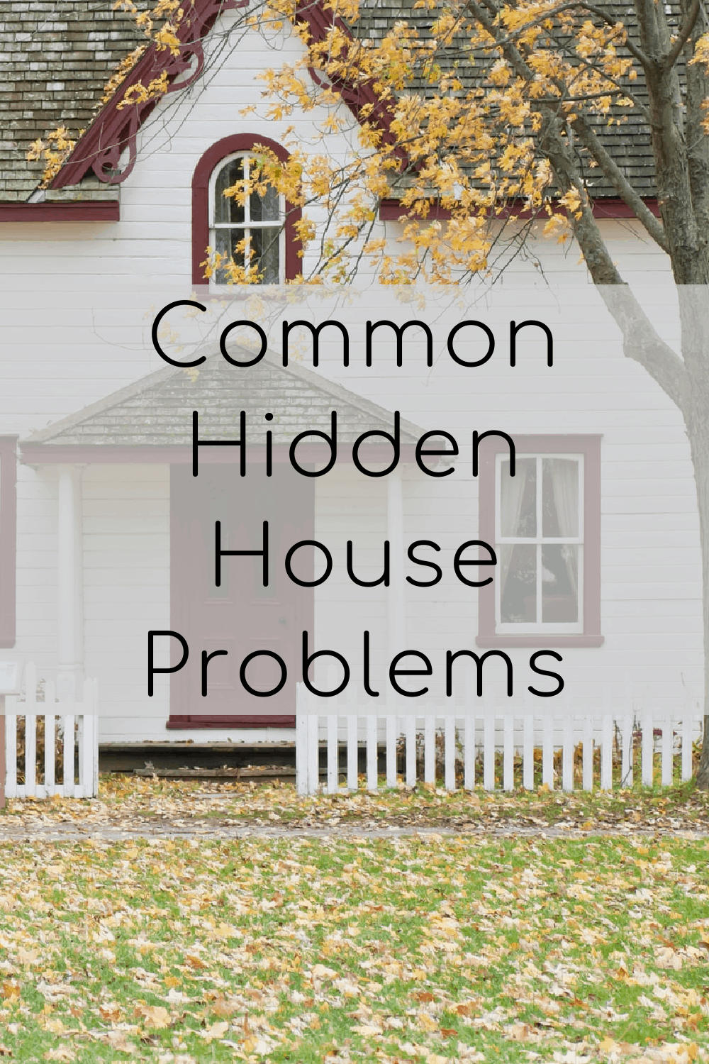 The Most Common Hidden House Problems to Watch Out For