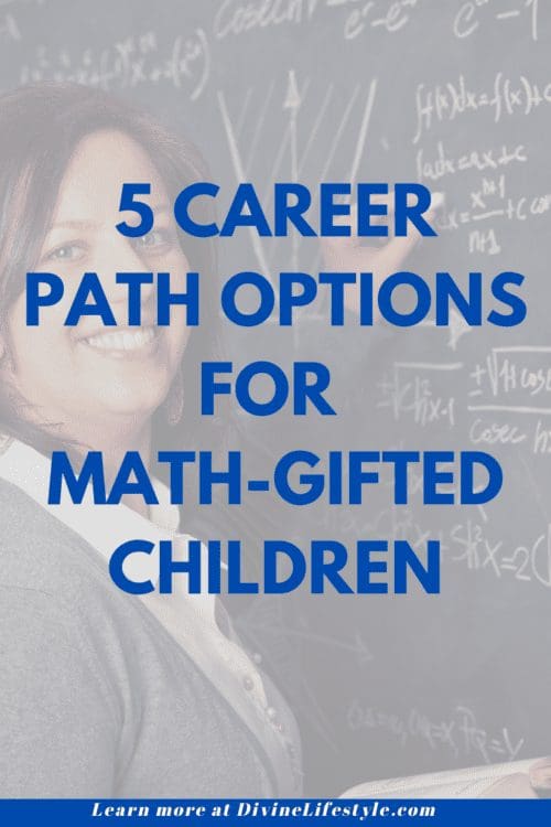 5 Career Path Options for Math-Gifted Children Divine Lifestyle