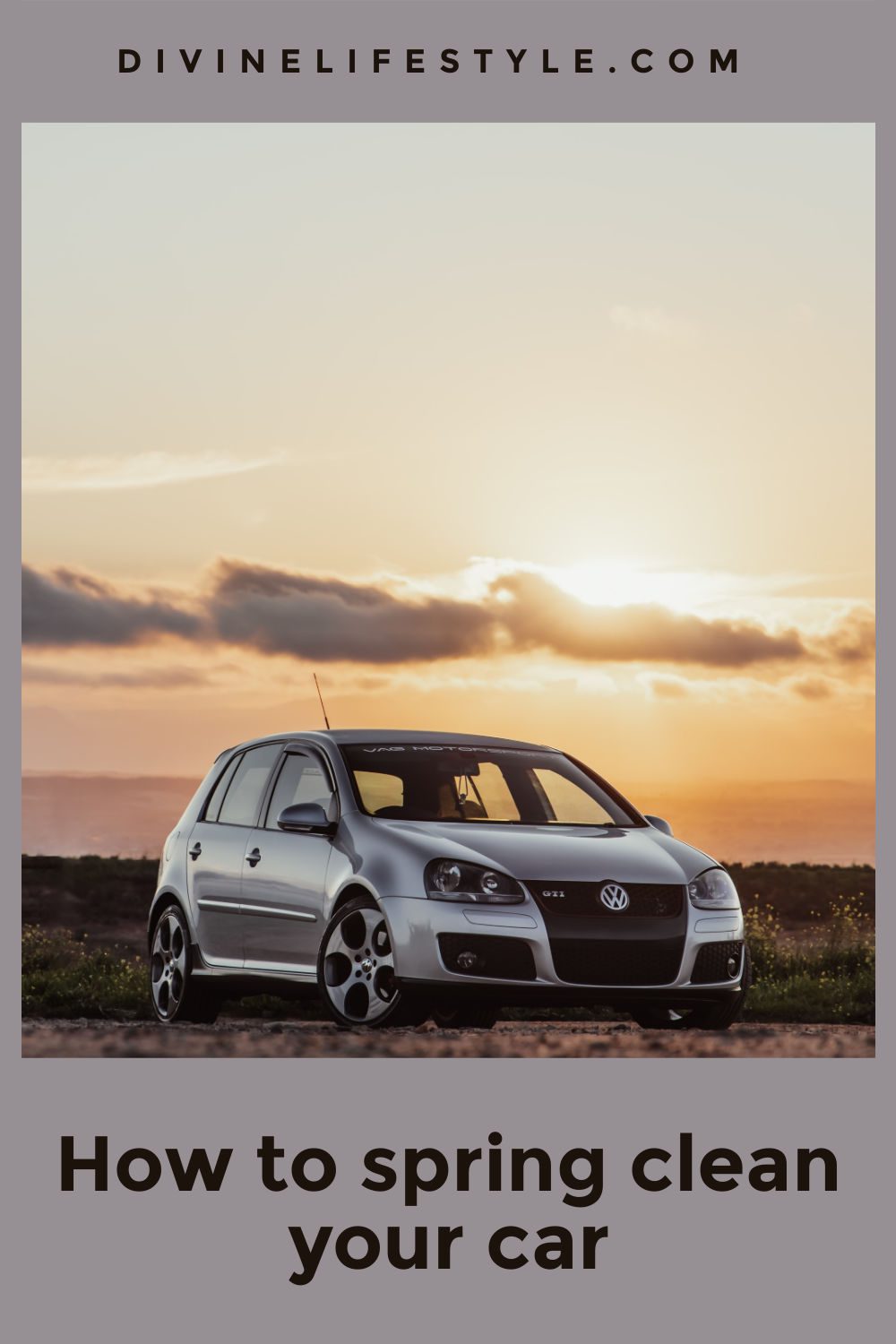 How to spring clean your car Auto Maintenance Divine Lifestyle