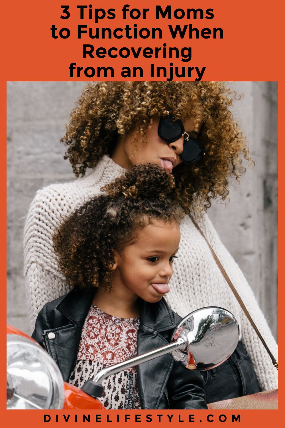 3 Tips for Moms to Function When Recovering From an Injury