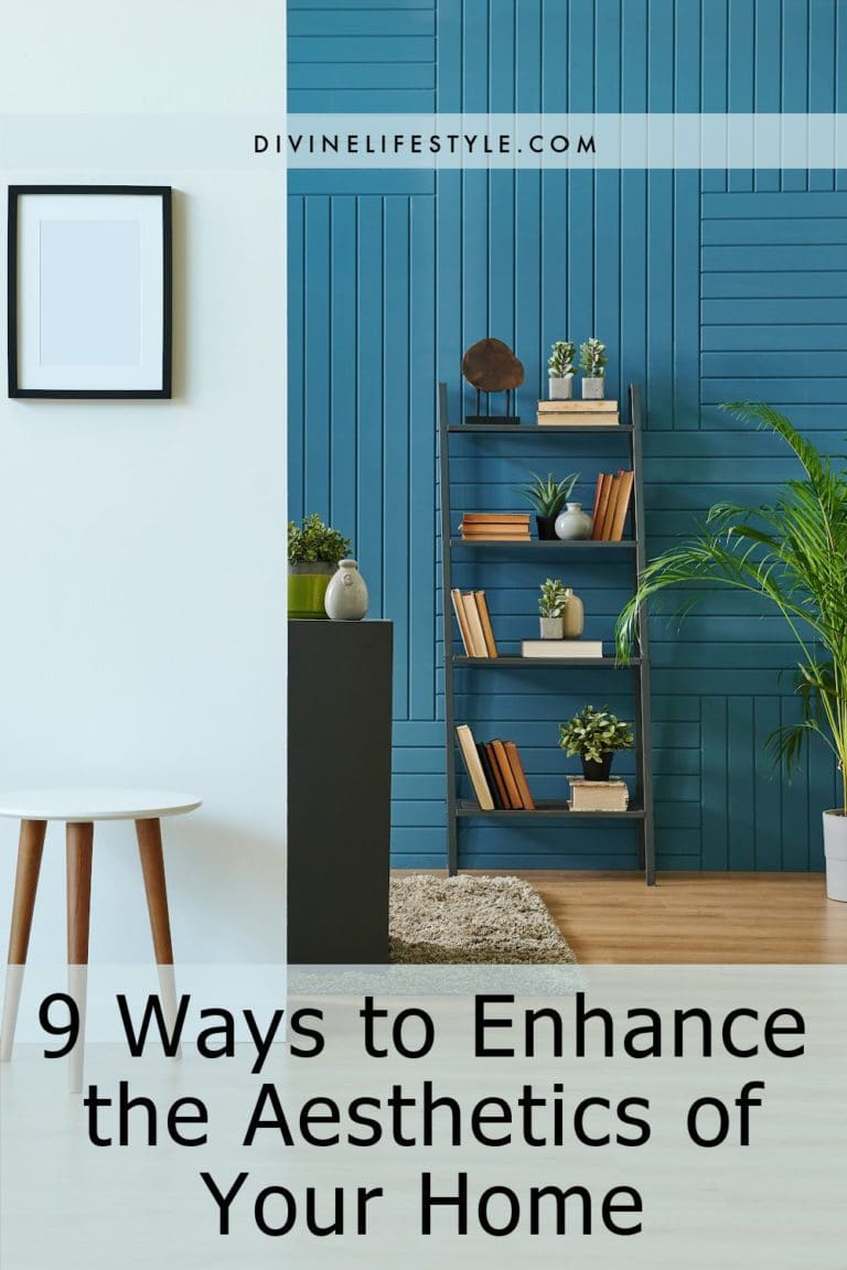 9 Ways to Enhance the Aesthetics of Your Home